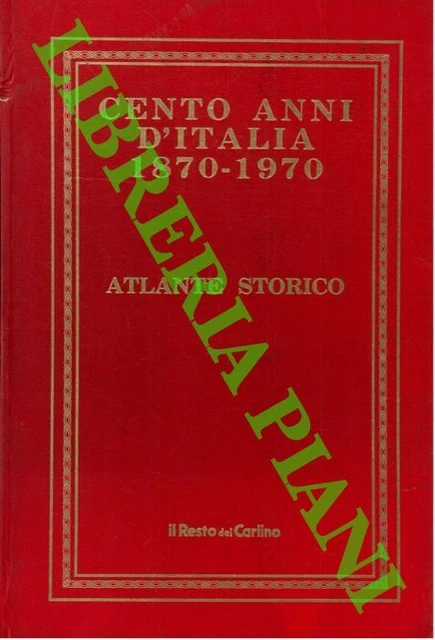 CENTO ANNI D'ITALIA. 1870-1970. Atlante storico. EUR 10,00 - PicClick FR