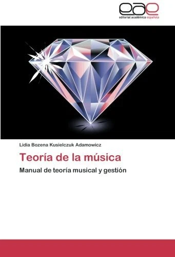 TEORIA DE LA MUSICA: MANUAL DE TEORIA MUSICAL Y GESTION By Kusielczuk ...