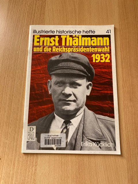 ILLUSTRIERTE HISTORISCHE HEFTE 41 - Ernst Thälmann und die ...