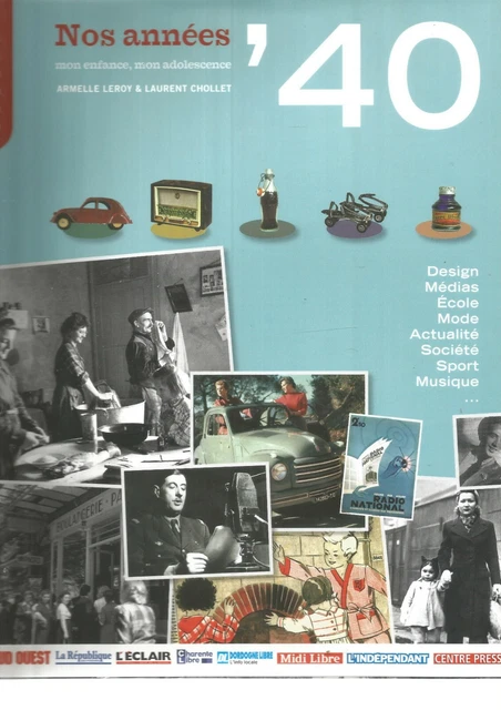 NOS ANNEES'40 - Mon Enfance, Mon Adolescence - A. Leroy & L. Chaollet ...