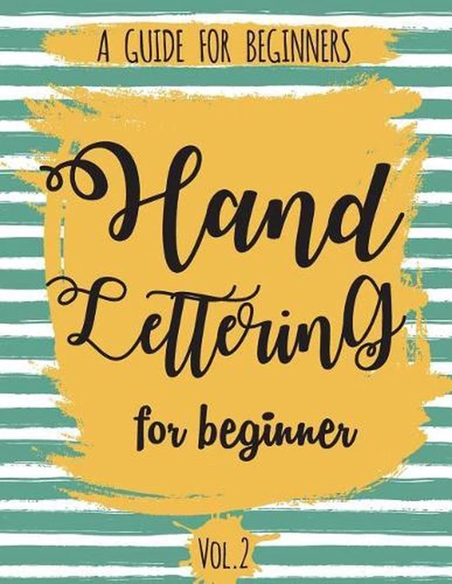 HAND LETTERING FOR Beginner Volume2: A Calligraphy and Hand Lettering ...