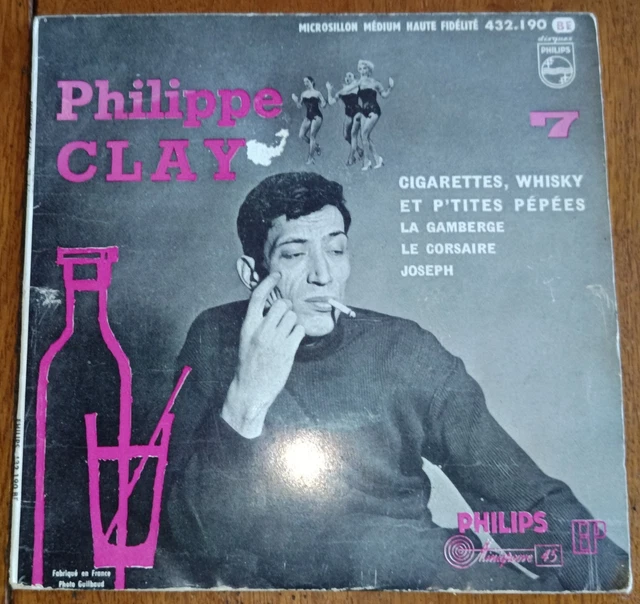 PHILIPPE CLAY - CIGARETTES WHISKY ET P'TITES PÉPÉES ( Ep 45 TOURS ...