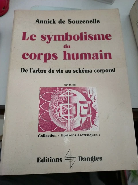 LE SYMBOLISME DU corps humain annick de souzenelle 1984-simbolismo EUR ... LE SYMBOLISME DU corps humain annick de souzenelle 1984-simbolismo EUR ...