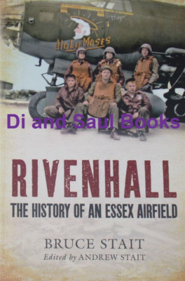RIVENHALL AIRFIELD WW2 Second World War History WW2 NEW Braintree 38 ...