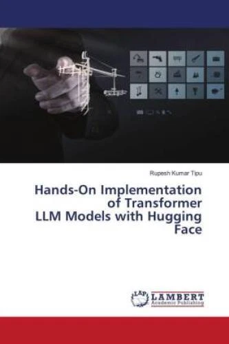 HANDS-ON IMPLEMENTATION OF Transformer LLM Models with Hugging Face DE 7915 EUR 43,90 - PicClick FR