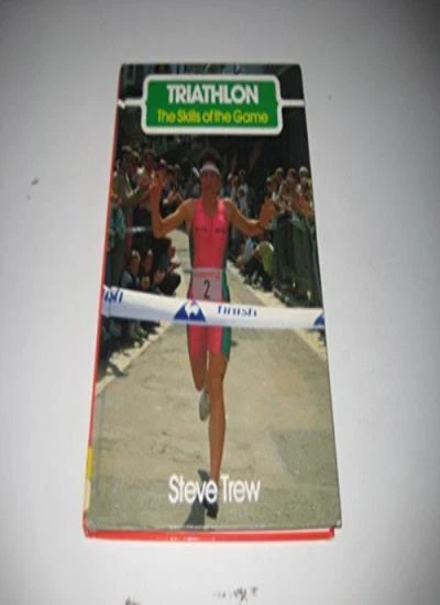 TRIATHLON: THE SKILLS of the Game By Steve Trew. 9781852231880 EUR 10 ...
