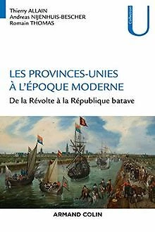LES PROVINCES-UNIES À l'époque moderne - De la Révolt... | Livre | état très bon EUR 28,80 ...