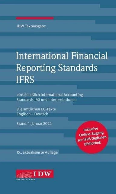 INTERNATIONAL FINANCIAL REPORTING Standards IFRS 2022 Idw Verlag GmbH international-financial-reporting-standards-ifrs-2022-idw-verlag-gmbh