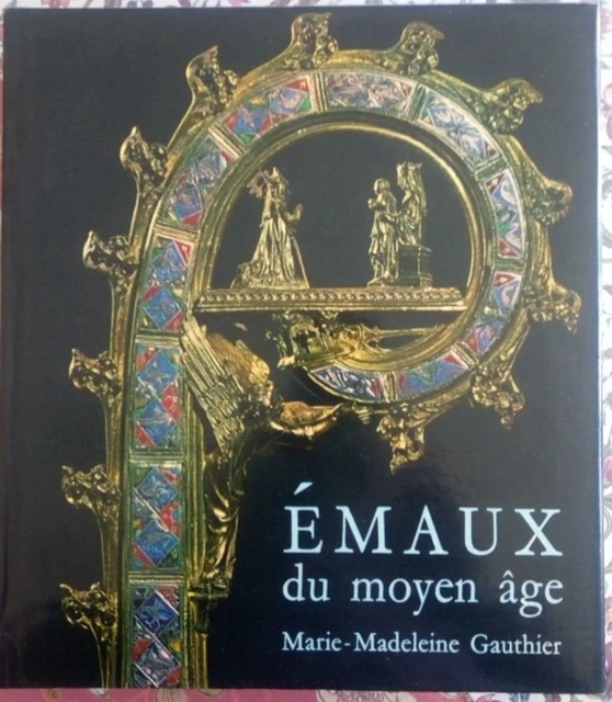 GAUTHIER (MARIE-MADELEINE). &LES EMAUX DU MOYEN AGE OCCIDENTAL" EUR 29 ...