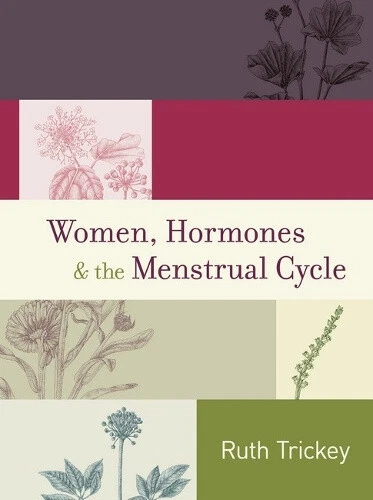 WOMEN, HORMONES & The Menstrual Cycle by Ruth Trickey £135.00 - PicClick UK