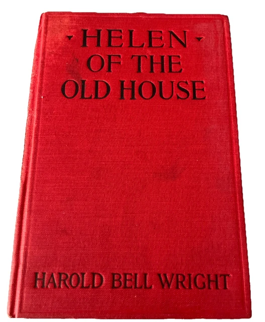 HELEN OF THE Old House Book/Harold Bell Wright-1921 HC No Dj @60 £11.25 ...