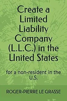 CREATE A LIMITED Liability Company (L.L.C.) in the United ... | Livre ...