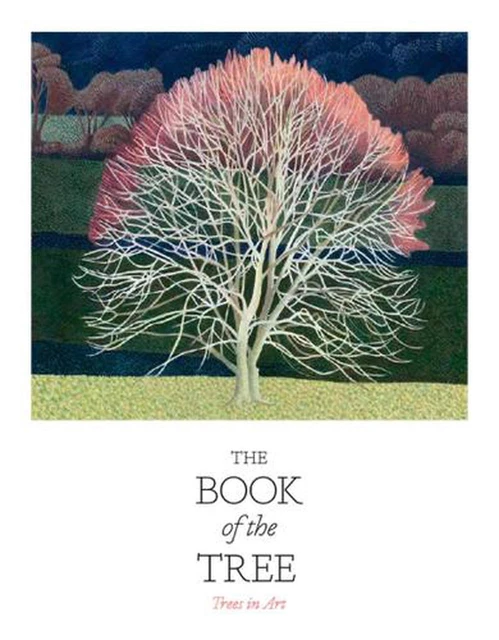 THE BOOK OF the Tree: Trees in Art by Angus Hyland (English) Paperback ...