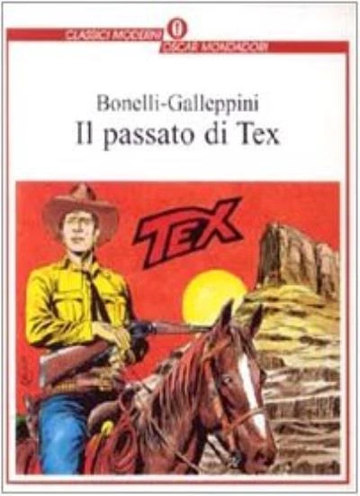 IL PASSATO DI Tex-Bonelli Gianluigi Galleppini Aurelio EUR 91,30 ...