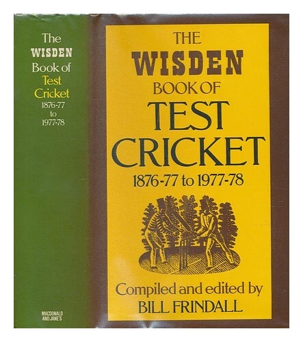 FRINDALL, BILL (1939-2009) The Wisden book of test cricket : 1876-77 to ...
