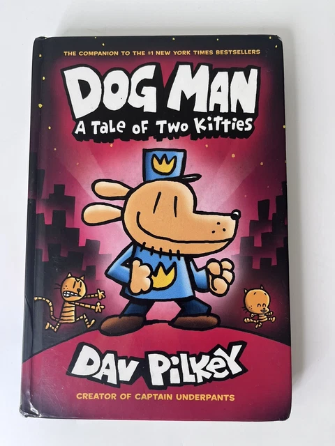 DOG MAN - A Tale of Two Kitties Creator of Captain Underpants par Dav ...
