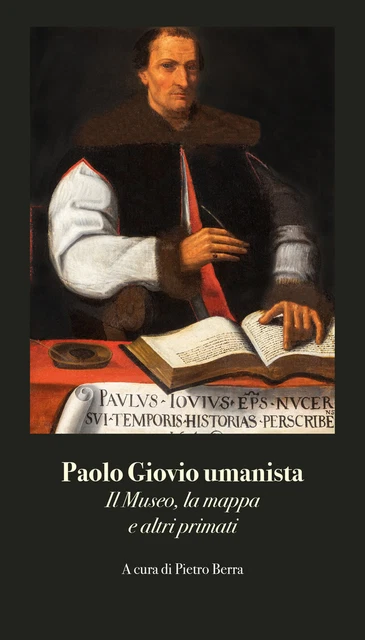 PAOLO GIOVIO UMANISTA. Il museo, la mappa e altri primati - Berra P ...