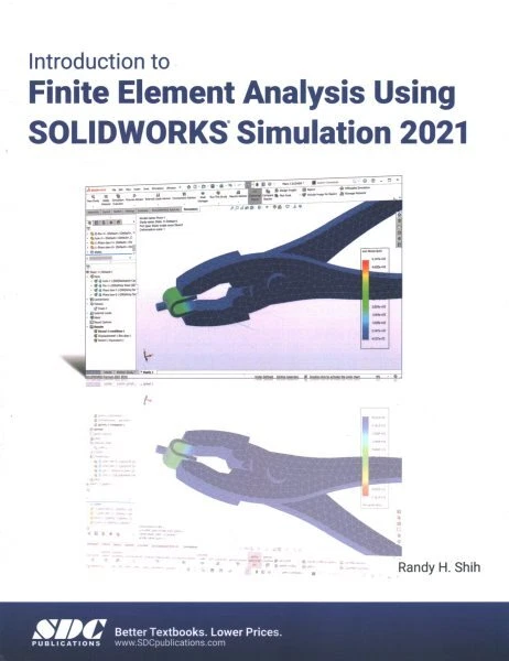 Introduction To Finite Element Analysis Using Solidworks Simulation 2021 Pap Eur 6626