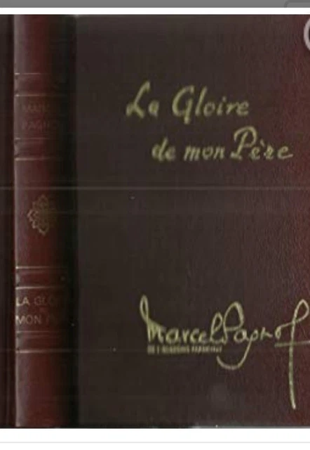 LA GLOIRE DE mon père - Souvenirs d'enfance tome 1 - Illustrations ...