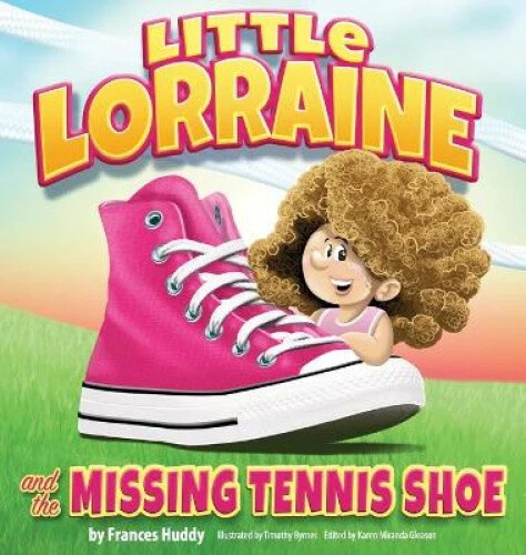 LITTLE LORRAINE UND der fehlende Tennisschuh von Frances A Huddy EUR 21 ...
