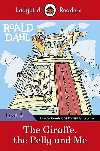 ROALD DAHL: THE Giraffe, the Pelly and Me - Ladybird Readers niveau 3 ...