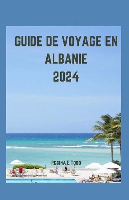 GUIDE DE VOYAGE En Albanie 2024: Immersion dans l'odyss?e culinaire albanaise et EUR 32,10 ...