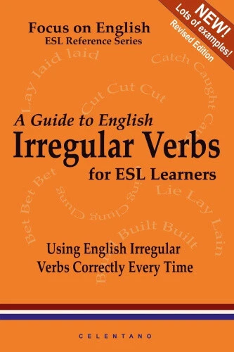 A GUIDE TO English Irregular Verbs; How to Use Them Correctly Every Time £11.80 - PicClick UK