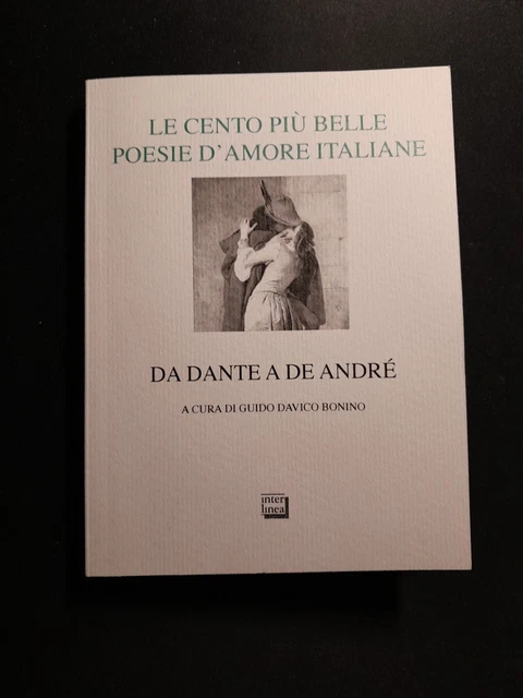 THE HUNDRED MOST Beautiful Italian Love Poems. From Dante to De André ...