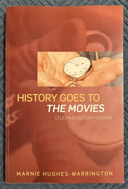 HISTORY GOES TO the Movies: Studying History on Film by Marnie Hughes ...