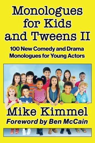 MONOLOGUES FOR KIDS and Tweens II by Mike Kimmel 9781953057037 NEW EUR ...
