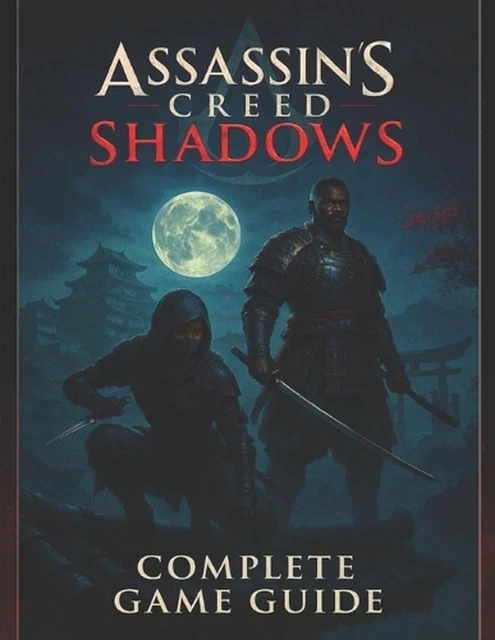 ASSASSIN'S CREED SHADOWS Complete Game Guide: Walkthrough, Tips, Tricks ...