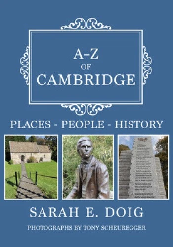 A-Z OF CAMBRIDGE: Places-People-History by Doig, Sarah E. EUR 19,34 ...