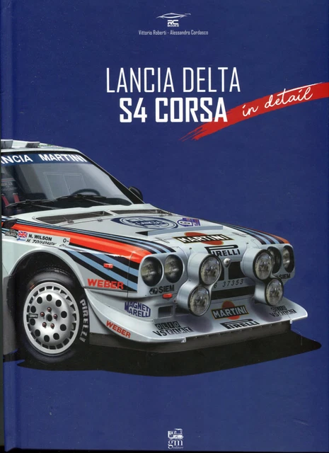 LANCIA DELTA S4 Corsa in Detail - Roberti & Cordasco superb new rally ...