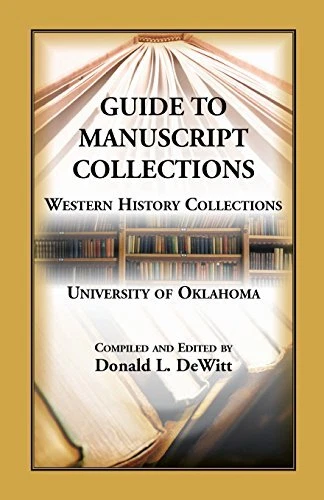 GUIDE TO MANUSCRIPT Collections Western History Collections Uni $36.68 ...