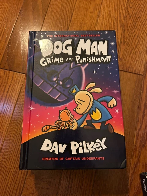 DOG MAN: GRIME and Punishment: a Graphic Novel (Dog Man #9) Dav Pilkey ...