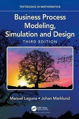 BUSINESS PROCESS MODELING, Simulation and Design (Textbooks in ...