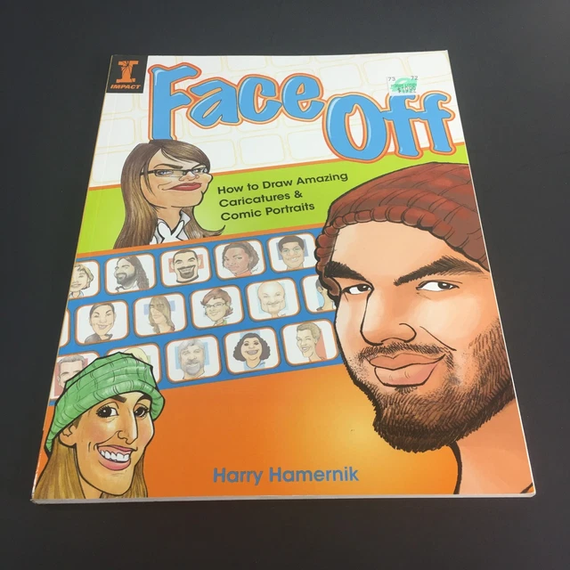 FACE OFF : How to Draw Amazing Caricatures and Comic Portraits by Harry ...