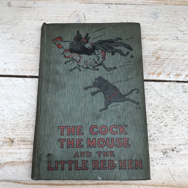 THE COCK THE mouse and the little red hen Lefevre 1917 Grant Richards £ ...