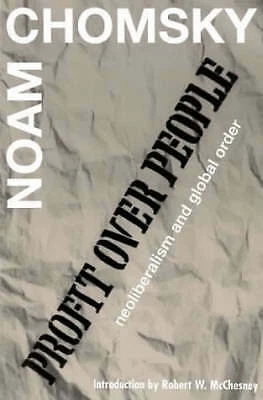 PROFITS OVER PEOPLE: Neoliberalism and the New Order by Noam Chomsky ...