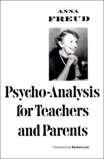 PSYCHO-ANALYSIS FOR TEACHERS and Parents by Anna Freud (English ...
