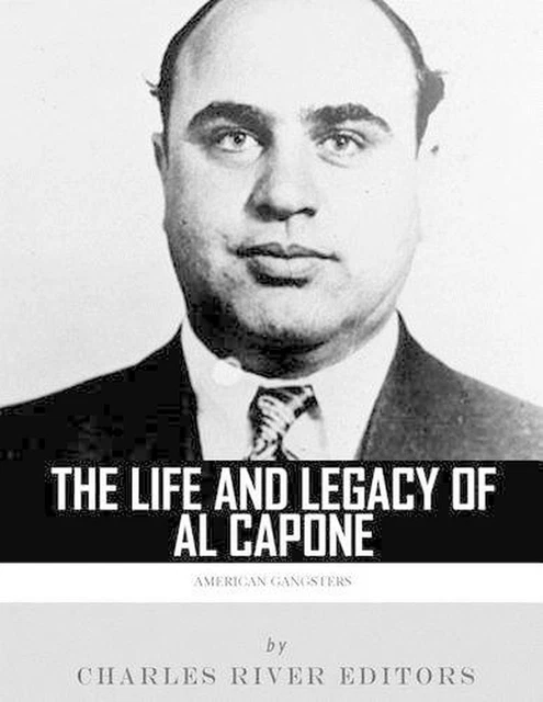 AMERICAN GANGSTERS: THE Life and Legacy of Al Capone por los editores ...