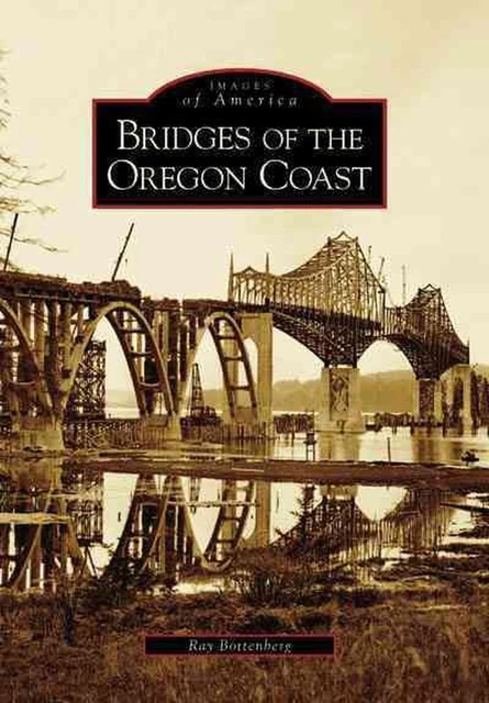 BRIDGES OF THE Oregon Coast par Ray Bottenberg (anglais) livre de poche ...