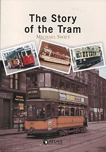 STORY OF THE Tram by Michael Swift Book The Cheap Fast Free Post £4.99 ...