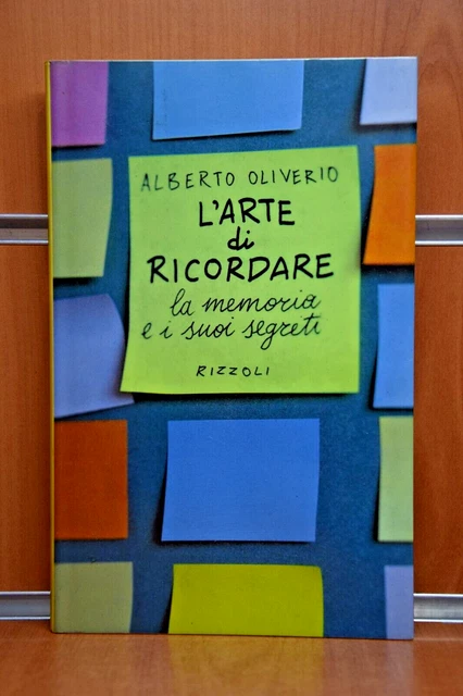 L'ARTE DI RICORDARE Alberto Oliverio 1°Ed.1998 Rizzoli Editore EUR 16 ...