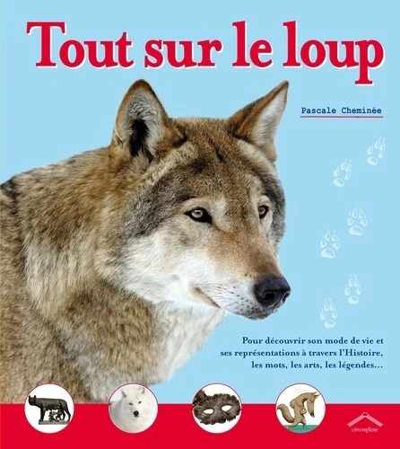 TOUT SUR LE loup, Pascale Cheminee, Sophie Suber et Thomas Tessier EUR ...