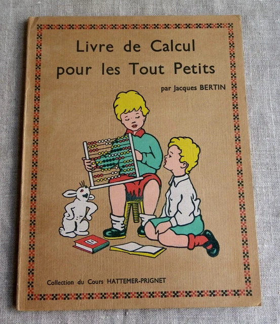 MANUEL ANCIEN - Livre De Calcul Pour Les Tout Petits Par Jacques Bertin ...