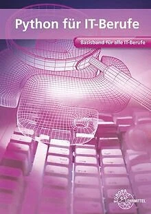 PYTHON FÜR IT-BERUFE: Basisband für alle IT-Berufe de... | Livre | état très bon EUR 16,99 ...
