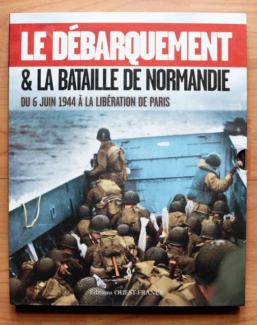 LE DEBARQUEMENT & LA BATAILLE DE NORMANDIE du 6 Juin 44 à la Libération ...
