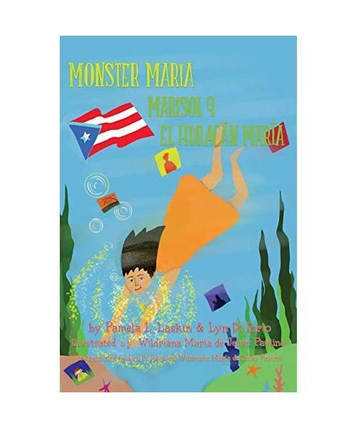 MONSTER MARIA / Marisol y El Huracán María, Pamela Laskin, Lyn Di Iorio ...