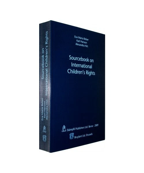 SOURCEBOOK ON INTERNATIONAL Children's Rights, Eva Maria Belser / Karl ...